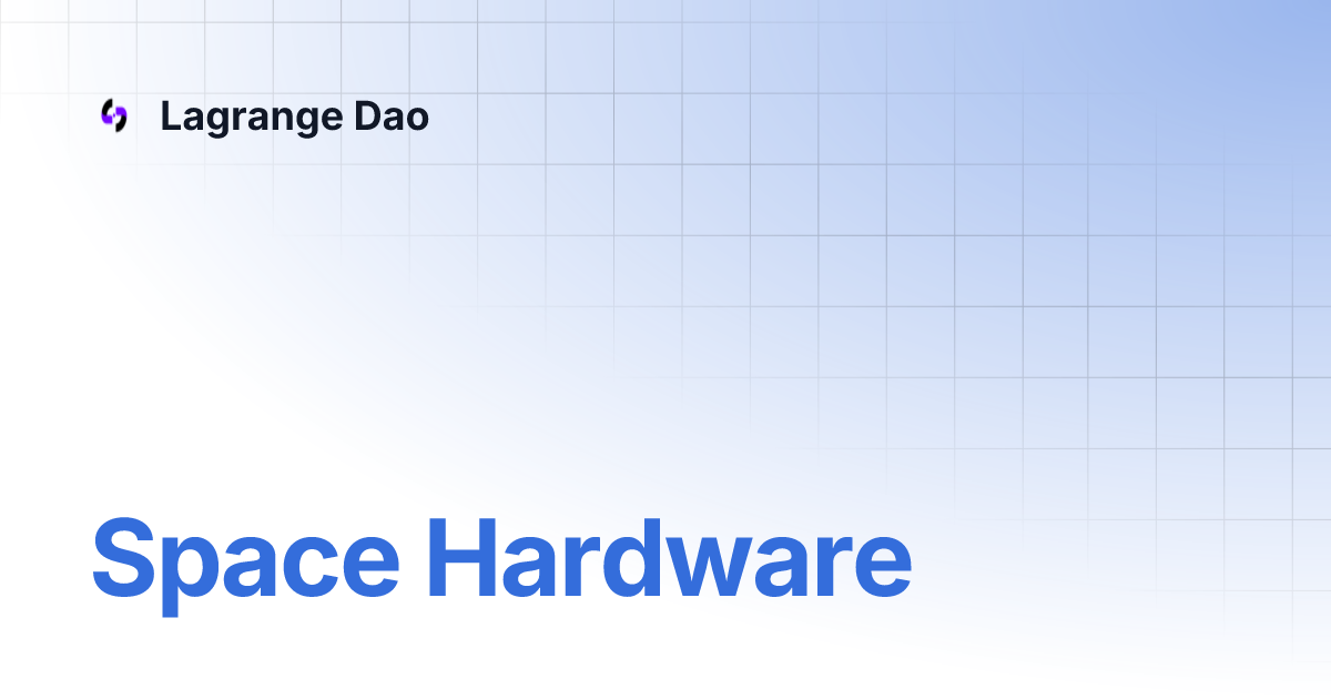 Space Hardware | Lagrange Dao