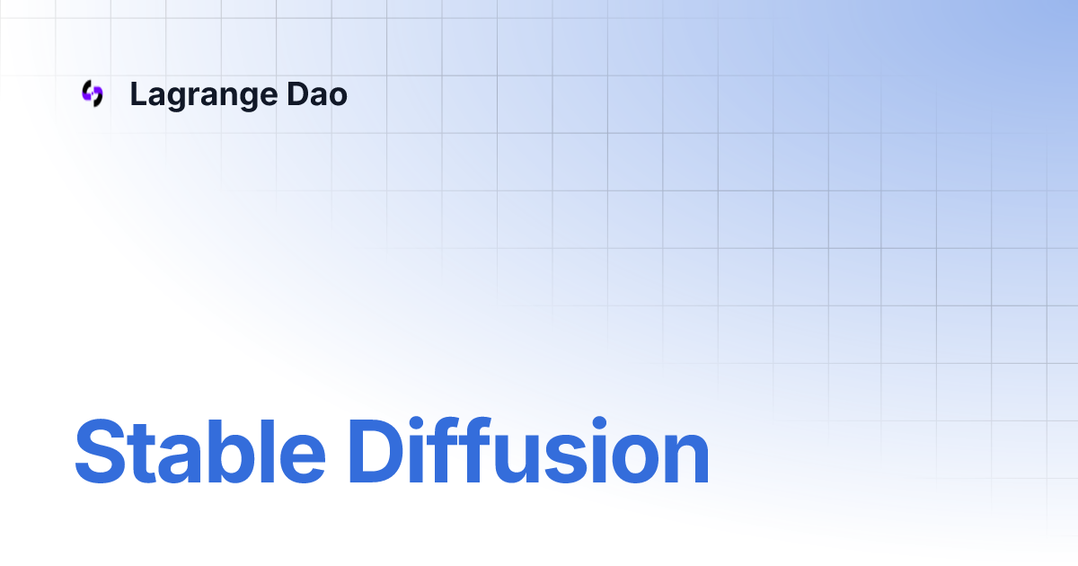 Stable Diffusion | Lagrange Dao
