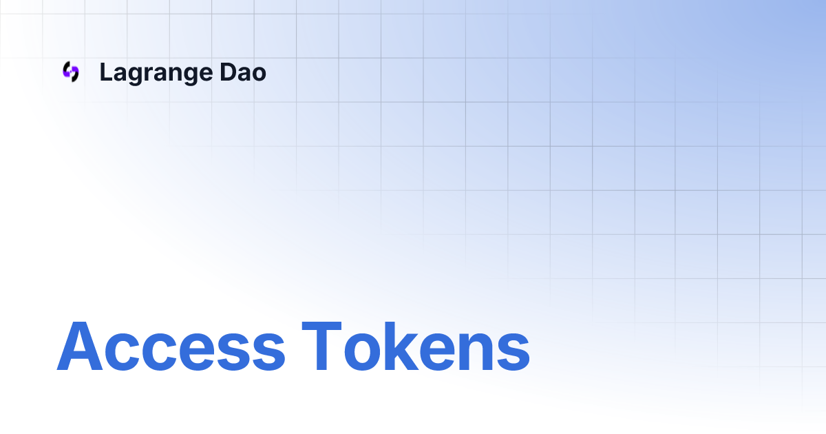 Access Tokens | Lagrange Dao